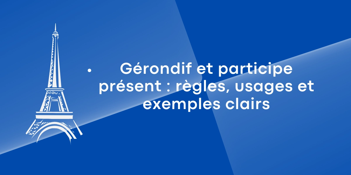 Participe passé en français : règles, accords et astuces